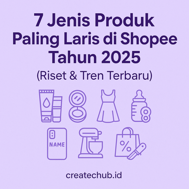 7 Produk Terlaris di Shopee Tahun 2025 dan Cara Jualnya